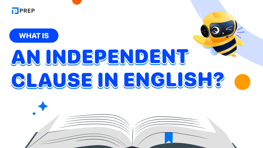 Independent Clauses: Meaning, Examples & Grammar Rules