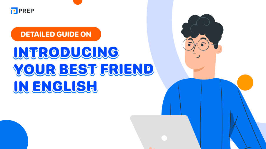 Introducing Your Best Friend in English: Sentences & Samples
