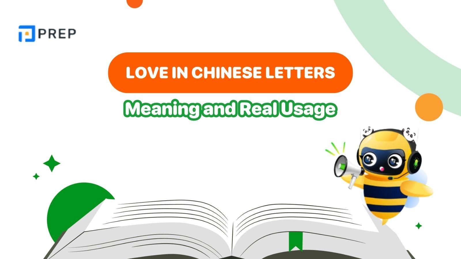 Love in Chinese Letters: Meaning and Real Usage