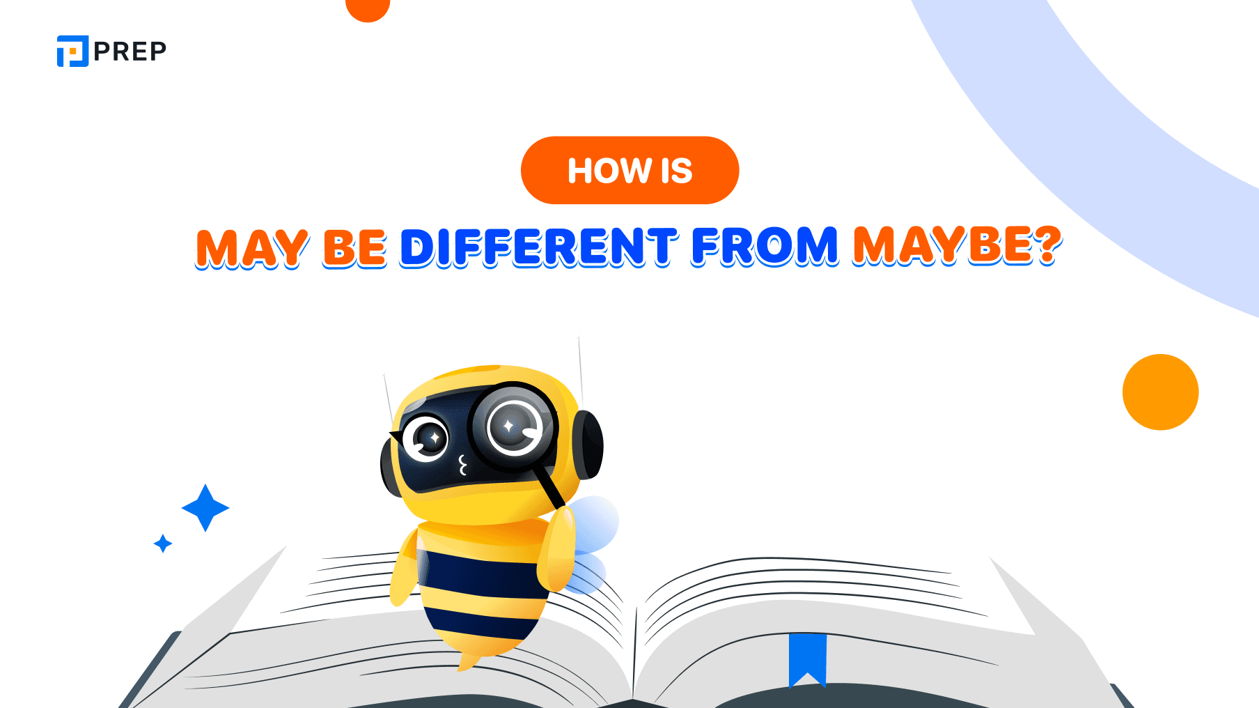 Differentiate Between Maybe and May Be in English