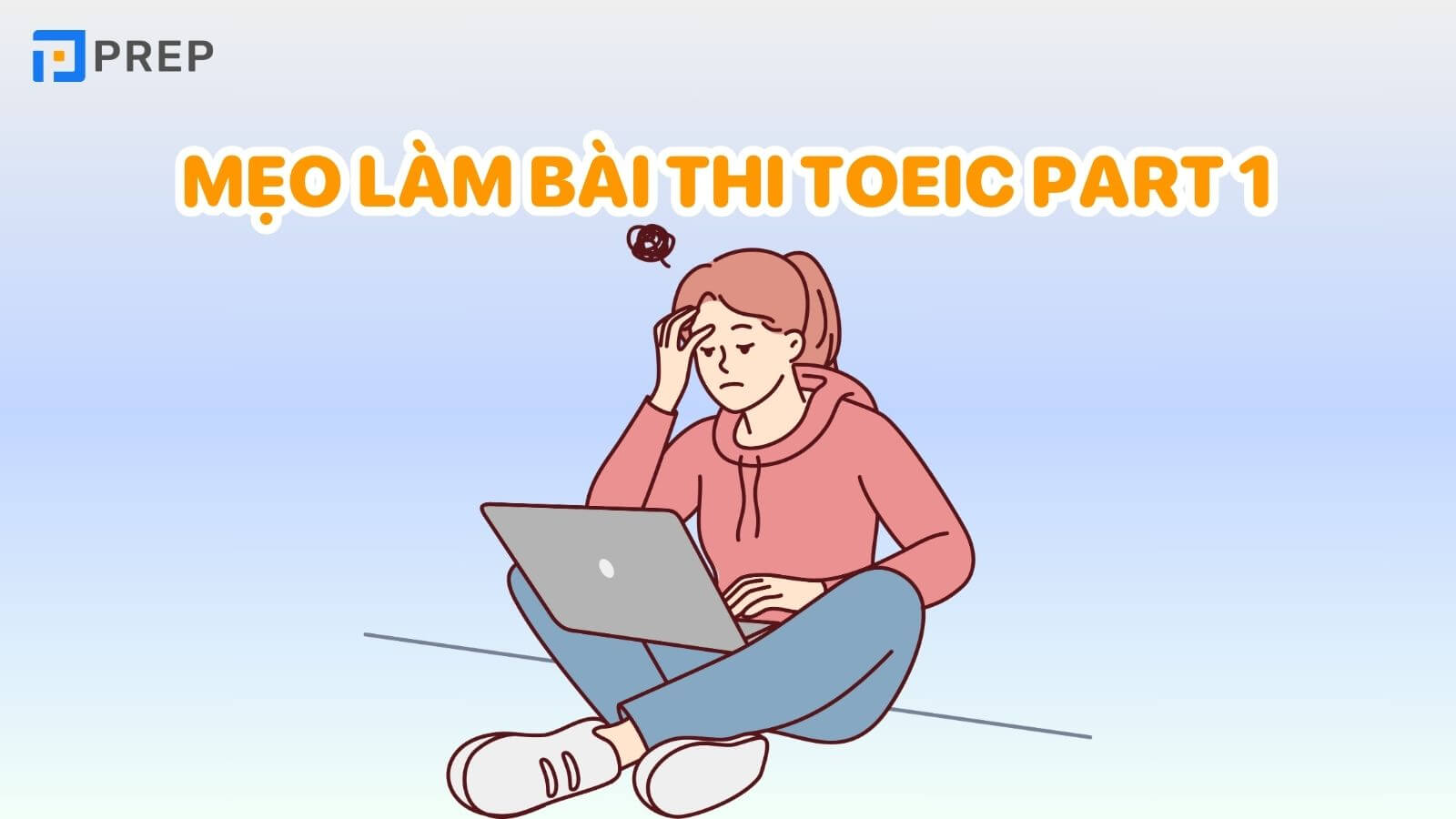 4 mẹo làm bài thi TOEIC part 1 giúp bạn “vượt ải” thành công