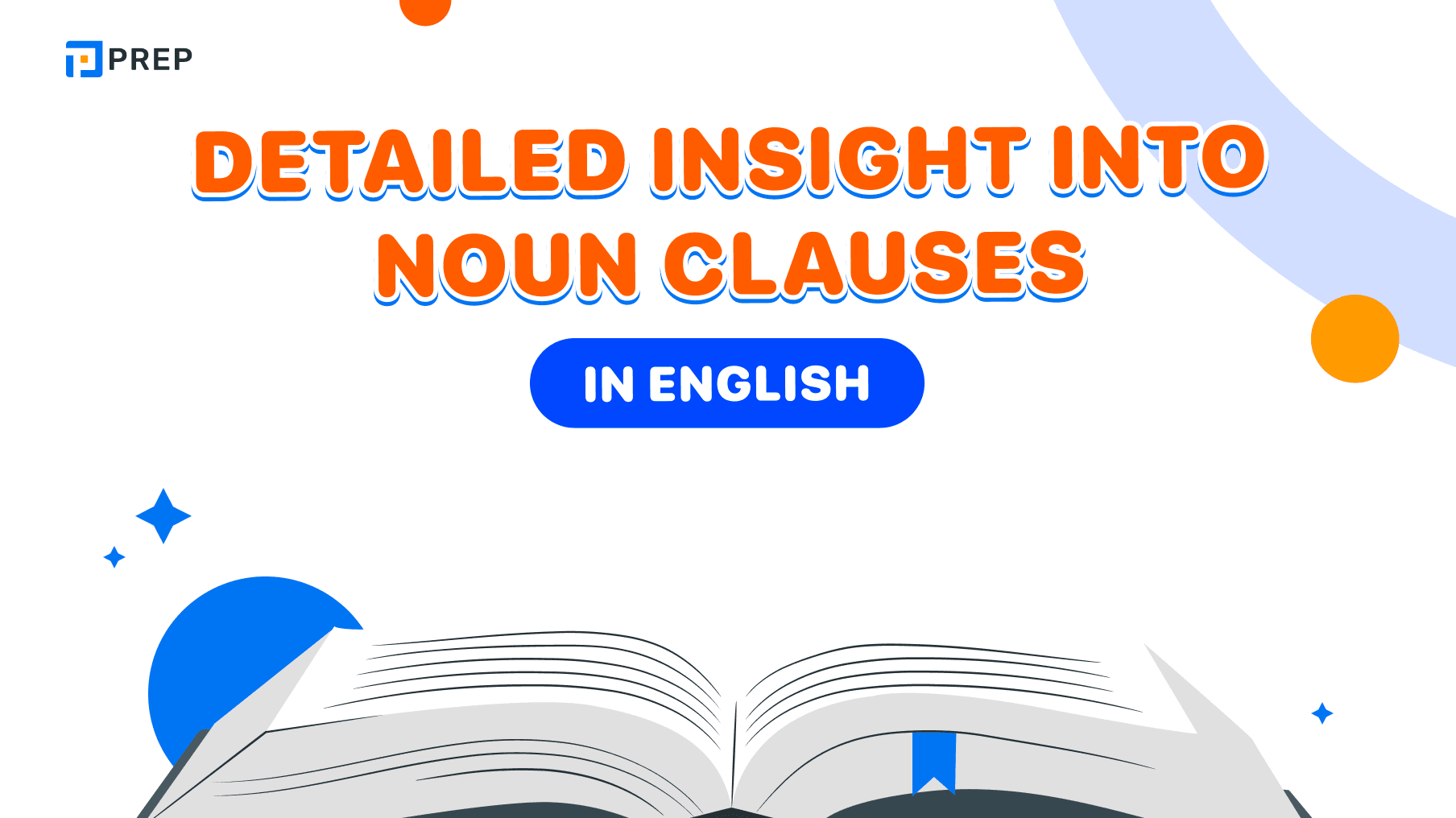 Mastering Noun Clauses in English: Usage and examples