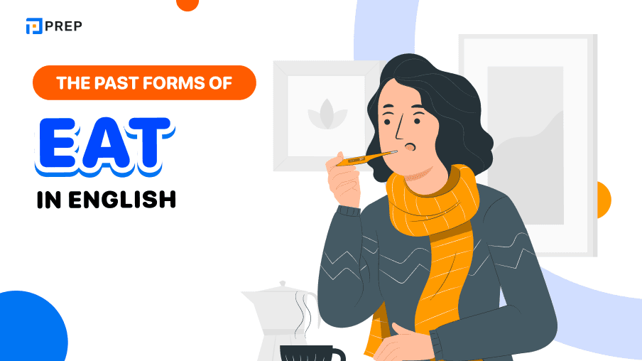 Master the past tense of Eat: Ate - Eaten