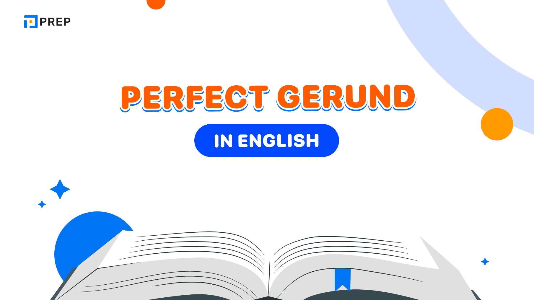 Perfect Gerund: Definition, Use, and Examples