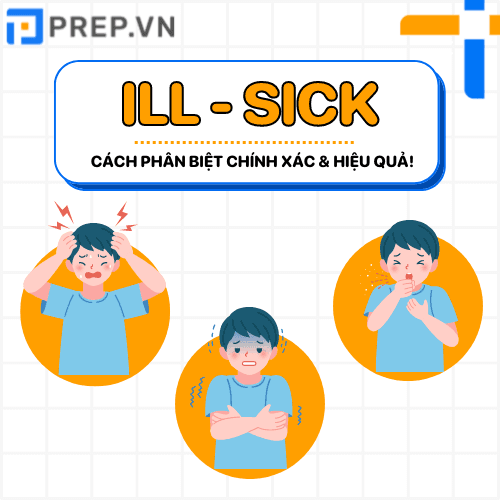 Cách phân biệt ILL và SICK trong tiếng Anh chi tiết năm 2022