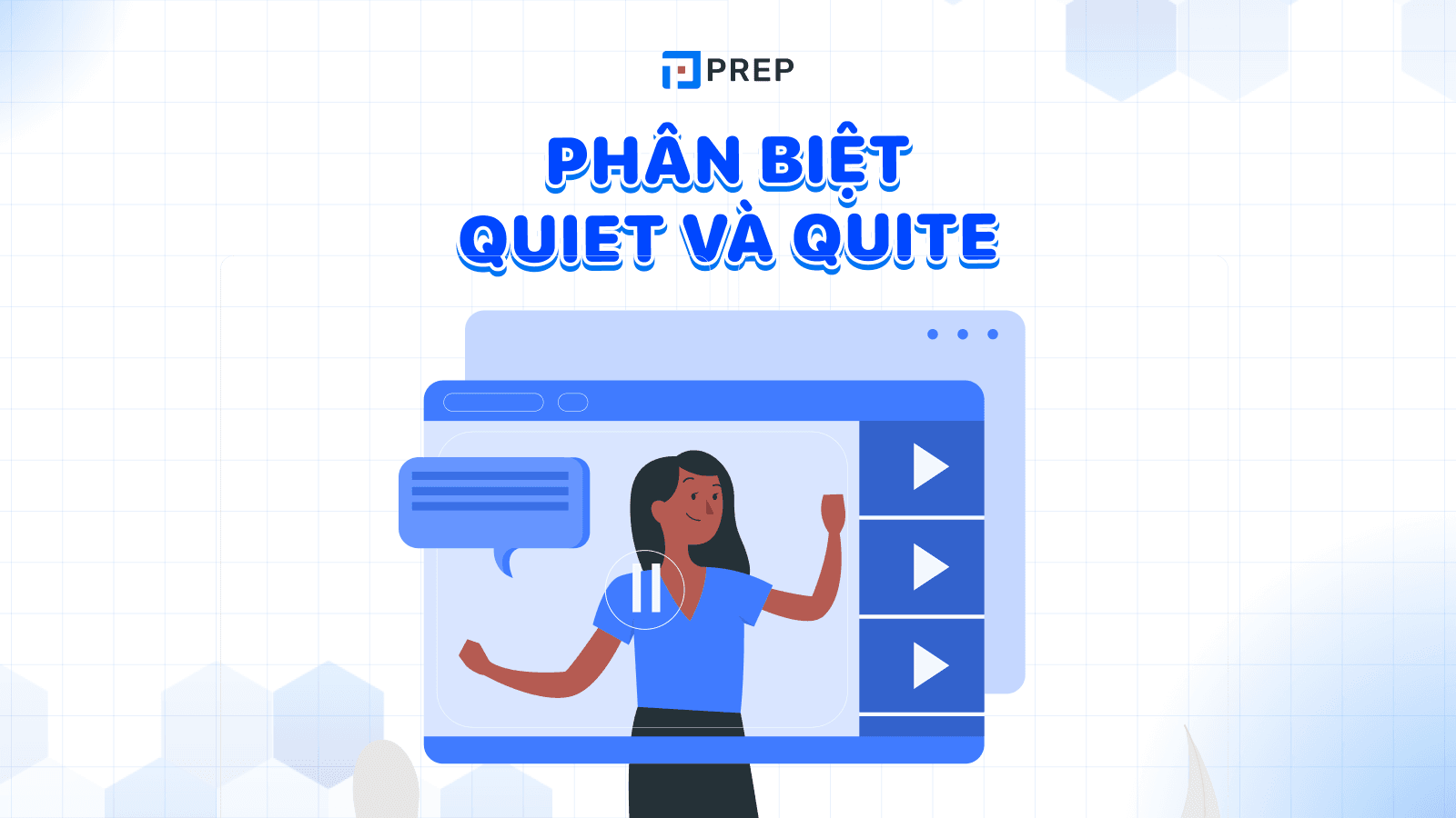 Cách phân biệt Quiet và Quite kèm ví dụ minh họa