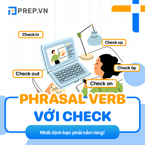 10 Phrasal verb Check trong tiếng Anh thông dụng hiện nay