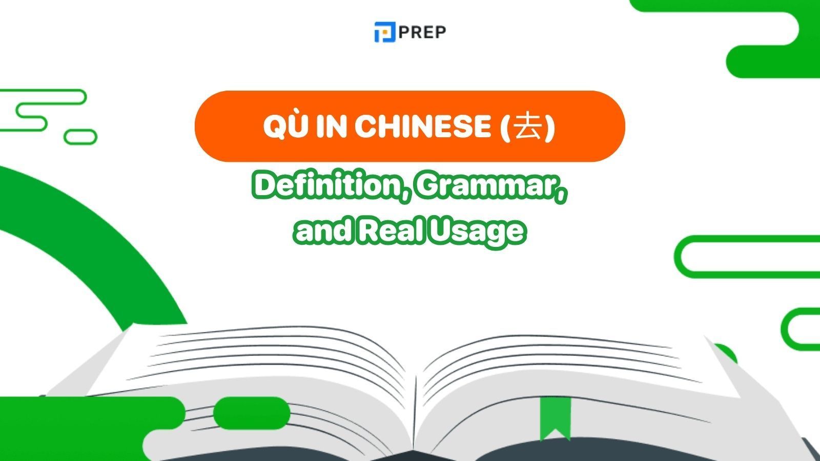 Qù in Chinese (去): Definition, Grammar, and Real Usage