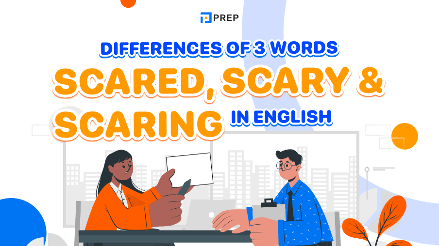 Differences of 3 words Scared, Scary, and Scaring in English