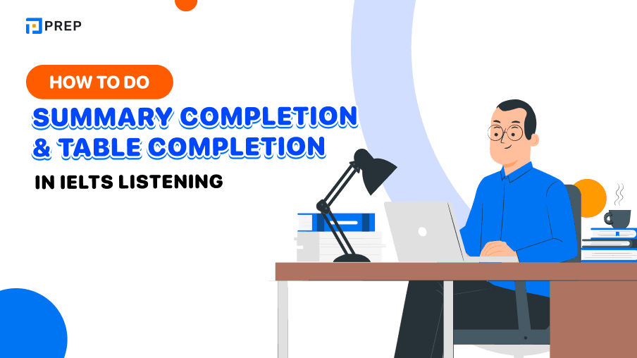 Summary Completion & Table Completion in IELTS Listening