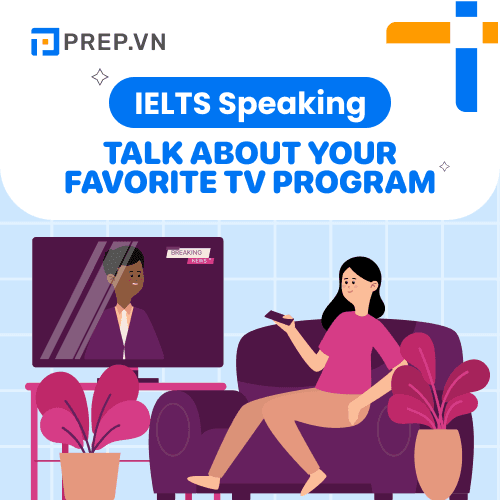 Talk about your favorite TV Program IELTS Speaking Part 2,3
