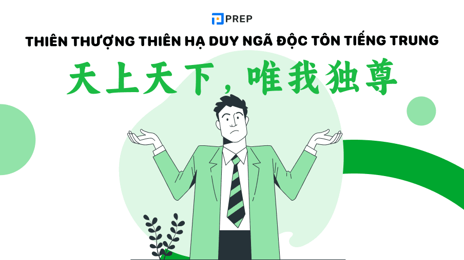 [Giải đáp] Thiên thượng thiên hạ duy ngã độc tôn tiếng Trung
