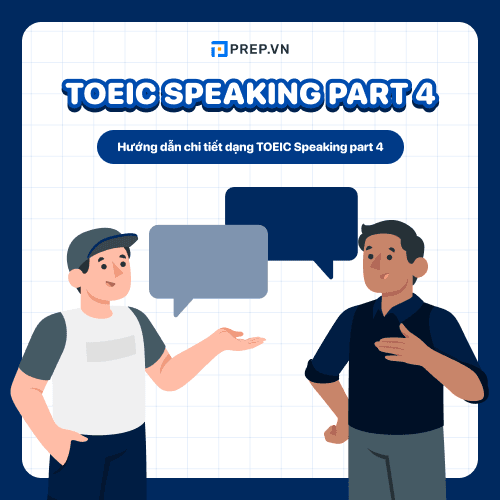 TOEIC Speaking part 4 - Hướng dẫn cách làm chi tiết nhất