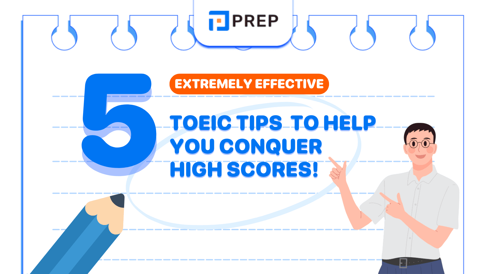 Master 5 extremely effective TOEIC tips to help you conquer high scores!