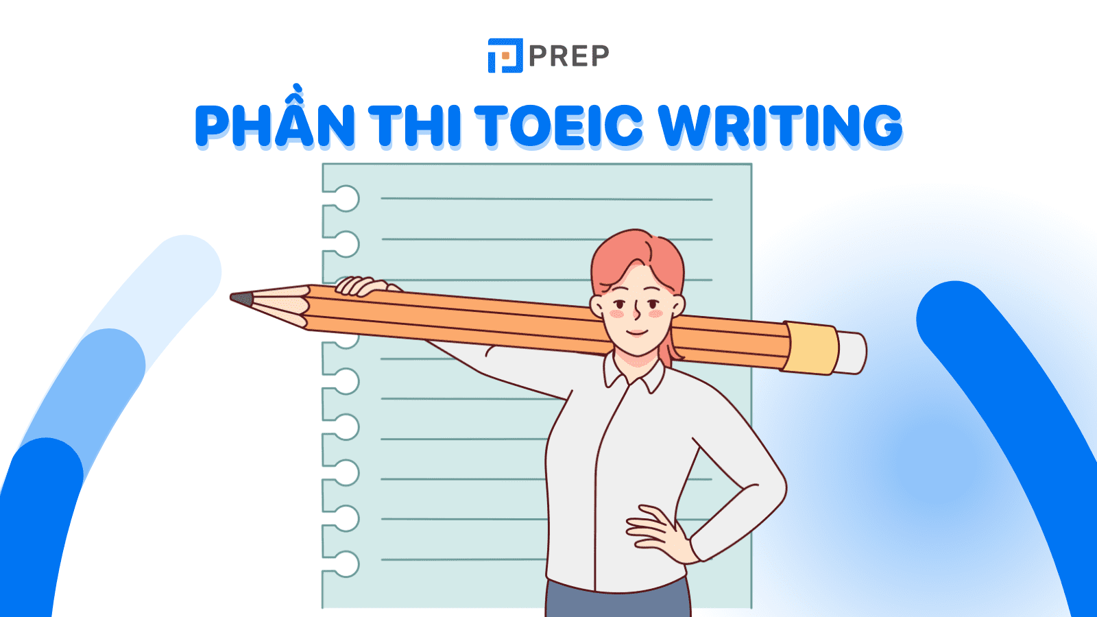 Thông tin đầy đủ về phần thi TOEIC Writing mà bạn cần biết