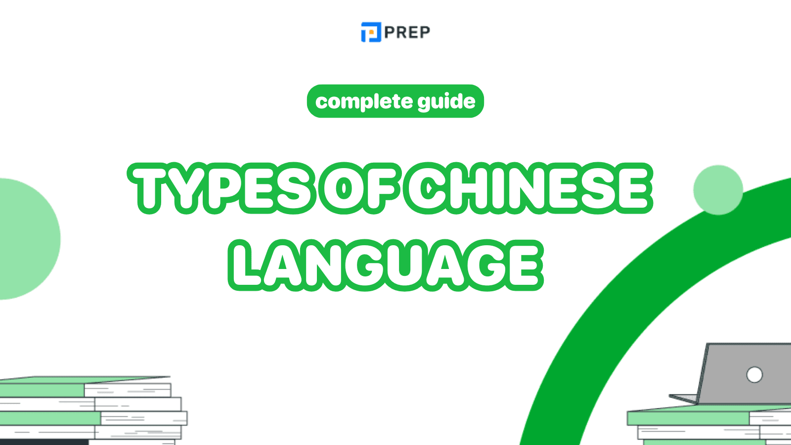 Types of Chinese Language: Complete Guide to 7 Varieties