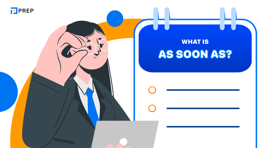 What Is As Soon As? Effective Ways to Use "As Soon As"