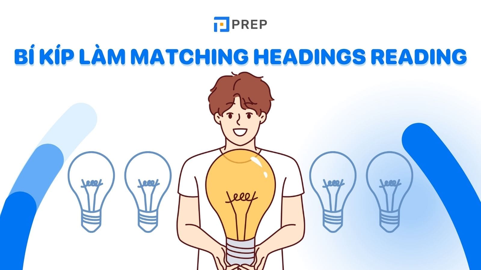 Matching Headings IELTS Reading: Dạng bài, Cách làm